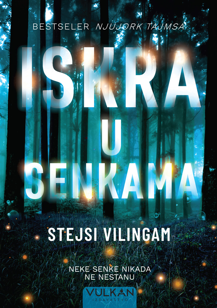 ISKRA U SENKAMA - Stejsi Vilingam | Vulkan izdavaštvo