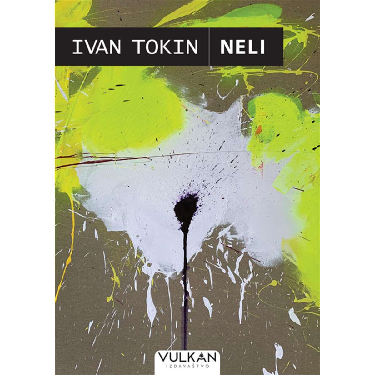 NELI - Ivan Tokin | Vulkan izdavaštvo